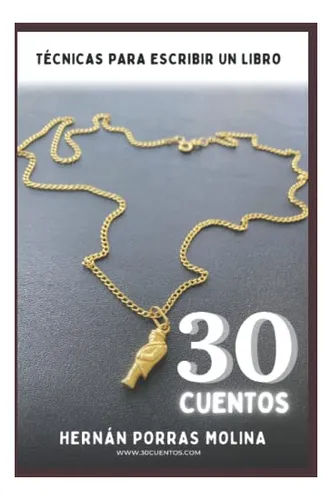 Libro : 30 Cuentos Tecnicas Para Escribir Un Libro - Porras | Mebuscar ... Libro : 30 Cuentos Tecnicas Para Escribir Un Libro - Porras | Mebuscar ...