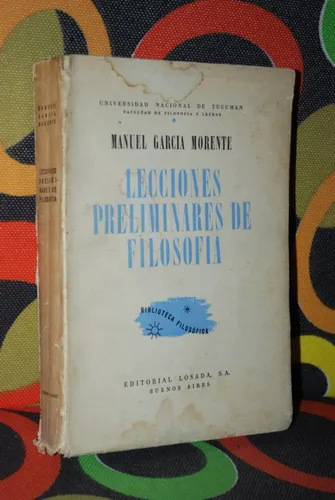 Lecciones Preeliminares De Filosofía Manuel García Morente | MercadoLibre Lecciones Preeliminares De Filosofía Manuel García Morente | MercadoLibre