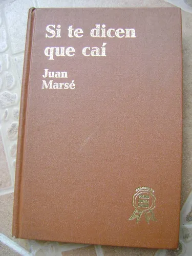 Si Te Dicen Que Cai Juan Marse Novaro 1a Edicion 1973 Cuotas Sin