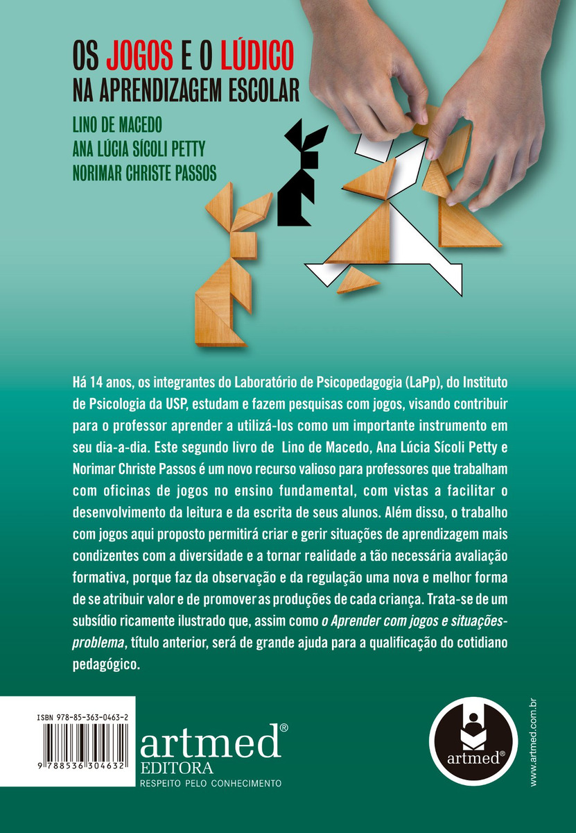 Os Jogos e o Lúdico na Aprendizagem Escolar, de Macedo, Lino de. Penso ... Os Jogos e o Lúdico na Aprendizagem Escolar, de Macedo, Lino de. Penso ...