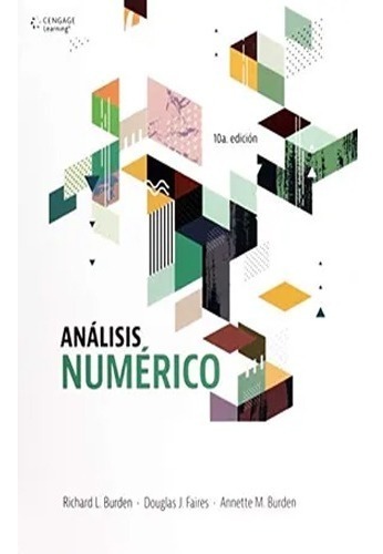 Análisis Numérico 10ª Edición Richard L. Burden | Envío gratis Análisis Numérico 10ª Edición Richard L. Burden | Envío gratis