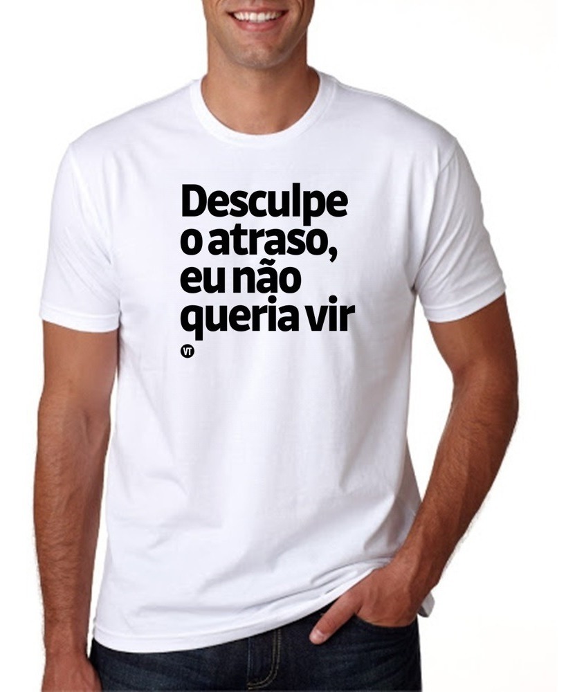 Camisa Camiseta Blusa Desculpe O Atraso Eu Não Queria Vir | Mercado Livre Camisa Camiseta Blusa Desculpe O Atraso Eu Não Queria Vir | Mercado Livre