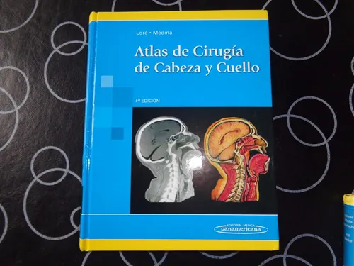 Atlas De Cirugia De Cabeza Y Cuello, Lore Medina -4° Edicion Atlas De Cirugia De Cabeza Y Cuello, Lore Medina -4° Edicion