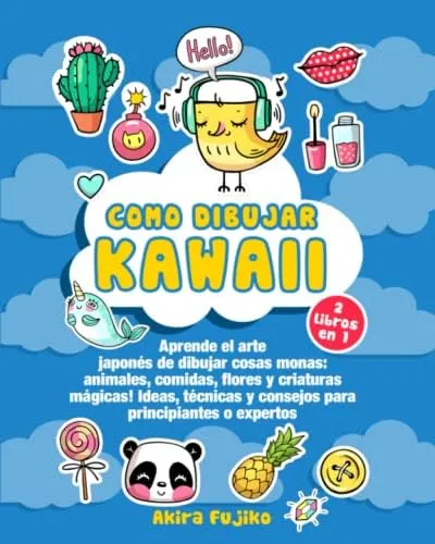 Libro: Como Dibujar Kawaii: 2 Libros En 1: Aprende El Arte Y | Cuotas ... Libro: Como Dibujar Kawaii: 2 Libros En 1: Aprende El Arte Y | Cuotas ...