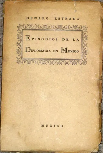 Episodios De La Diplomacia En Mexico Genaro Estrada 1928 | MercadoLibre Episodios De La Diplomacia En Mexico Genaro Estrada 1928 | MercadoLibre