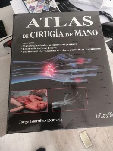 Atlas De Cirugía De Mano, De González Rentería, Jorge., Vol. 1 ... Atlas De Cirugía De Mano, De González Rentería, Jorge., Vol. 1 ...