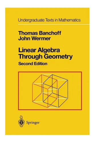 Libro: Linear Algebra Through Geometry (undergraduate Texts | Envío gratis Libro: Linear Algebra Through Geometry (undergraduate Texts | Envío gratis