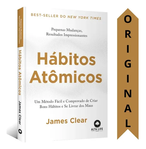 Hábitos Atômicos: Um Método Fácil E Comprovado De Criar Bons Hábitos E Se Livrar Dos Maus, De ...