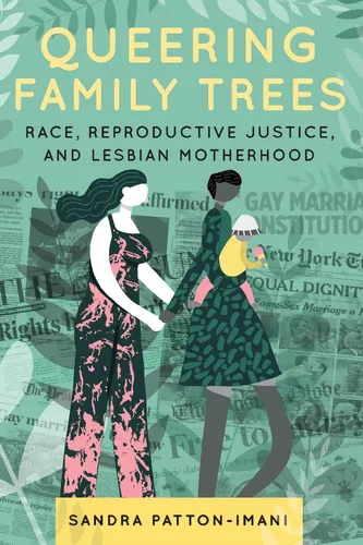 Libro: Queering Family Trees: Race, Reproductive Justice, An | Meses ...