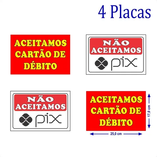 Placa Aceitamos Cartão De Débito, Placa Não Aceitamos Pix ... Placa Aceitamos Cartão De Débito, Placa Não Aceitamos Pix ...