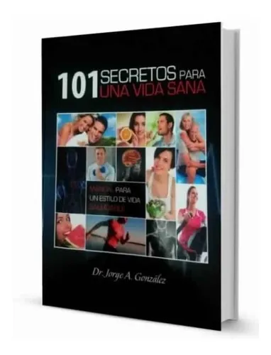 101 Secretos Para Una Vida Sana- Para Su Bienestar | MercadoLibre 101 Secretos Para Una Vida Sana- Para Su Bienestar | MercadoLibre