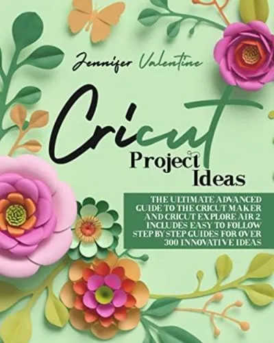 Libro: Cricut Project Ideas: The Ultimate Advanced Guide To | Meses sin ... Libro: Cricut Project Ideas: The Ultimate Advanced Guide To | Meses sin ...