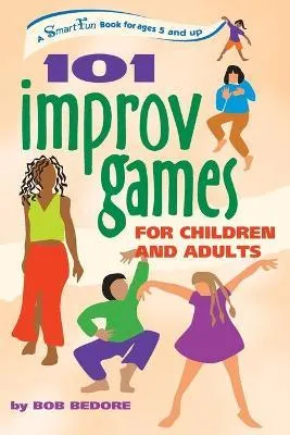 Libro 101 Improv Games For Children And Adults - Bob Bedore | Envío gratis