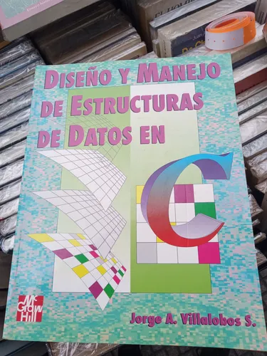 Diseño Y Manejo De Estructuras De Datos En C, Villalobos en venta en ... Diseño Y Manejo De Estructuras De Datos En C, Villalobos en venta en ...