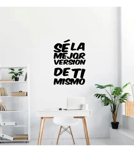 Vinilo Decorativo Frase Se La Mejor Versión De Ti Mismo | Meses sin interés Vinilo Decorativo Frase Se La Mejor Versión De Ti Mismo | Meses sin interés