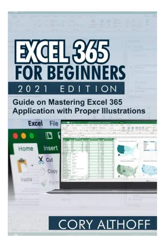 Livro: Excel 365 For Beginners 2021 Edition: Guide On Mastering Excel 365 With Proper ...
