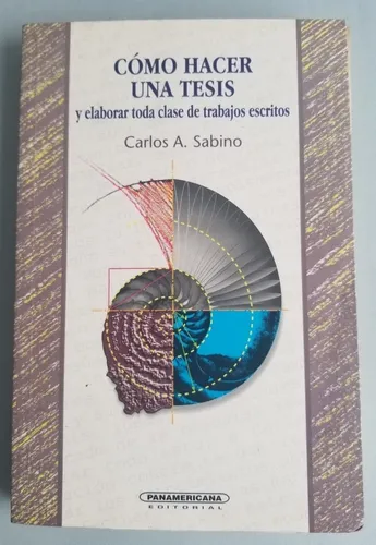 Cómo Hacer Una Tesis Carlos A. Sabino 55146 Cómo Hacer Una Tesis Carlos A. Sabino 55146