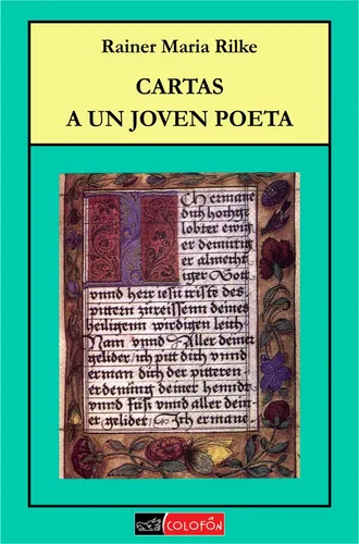 Cartas A Un Joven Poeta - Rainer Maria Rilke - Colofón Cartas A Un Joven Poeta - Rainer Maria Rilke - Colofón