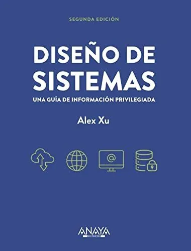Libro: Diseño De Sistemas. Xu, Alex. Anaya Multimedia | MercadoLibre Libro: Diseño De Sistemas. Xu, Alex. Anaya Multimedia | MercadoLibre