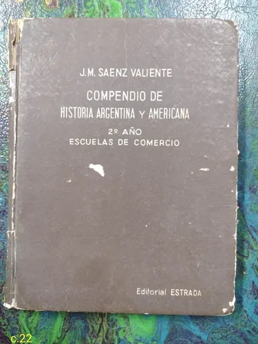 Sáenz Valiente / Compendio De Historia Argentina Y Americana Sáenz Valiente / Compendio De Historia Argentina Y Americana