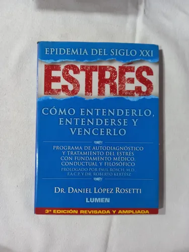 Estrés Epidemia Del Siglo Xxi Daniel López Rosetti