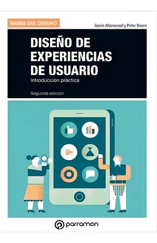 DISEÑO DE EXPERIENCIAS DE USUARIO (2ª Edición), de GAVIN ALLANWOOD Y ...