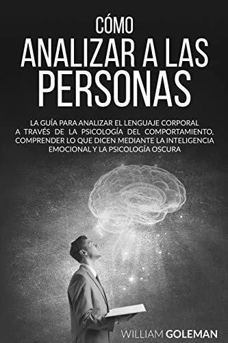 O Analizar A Las Personas La Guia Para Analizar De Goleman William