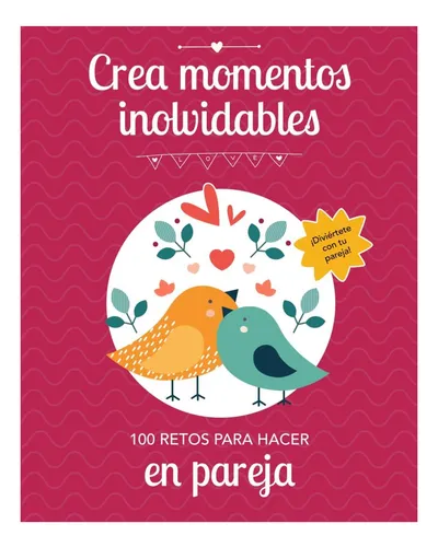 Libro: Crea Momentos Inolvidables: 100 Retos Para Parejas | | Envío gratis Libro: Crea Momentos Inolvidables: 100 Retos Para Parejas | | Envío gratis