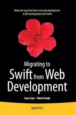 Libro Migrating To Swift From Web Development - Sean Liao | Cuotas sin interés