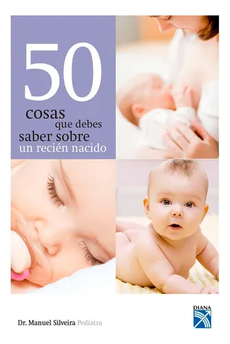 50 Cosas Que Debes Saber Sobre Un Recién Nacido 50 Cosas Que Debes Saber Sobre Un Recién Nacido
