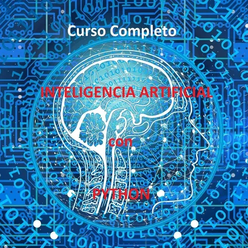 Curso Completo De Inteligencia Artificial Con Python en venta en por ... Curso Completo De Inteligencia Artificial Con Python en venta en por ...