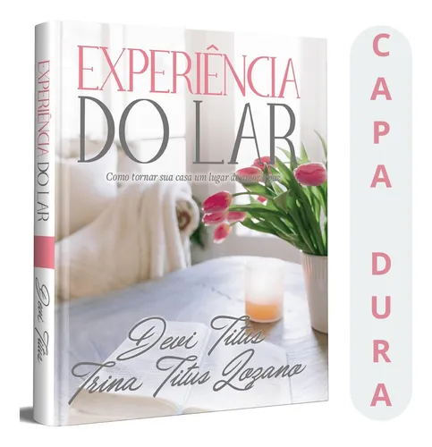 Livro Experiência Do Lar (edição Memorial) Devi Titus, Trina Lozano ...