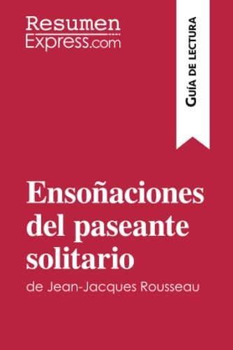 Ensoñaciones Del Paseante Solitario De Jean-jacques Rousseau | Cuotas ... Ensoñaciones Del Paseante Solitario De Jean-jacques Rousseau | Cuotas ...