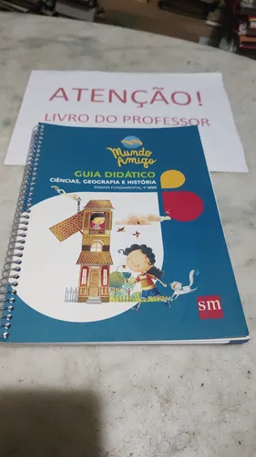 O Mundo Amigo Ciências, Geografia E História 1o Ano Fundamental Guia ... O Mundo Amigo Ciências, Geografia E História 1o Ano Fundamental Guia ...