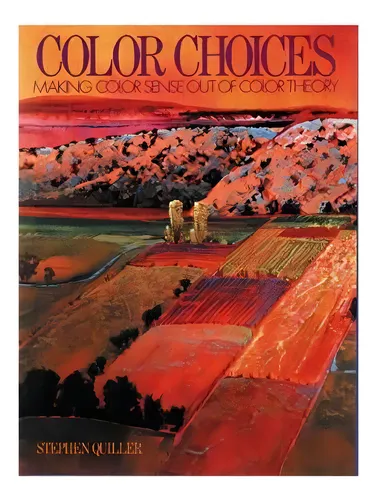Color Choices, De Stephen Quiller. Editorial Watson-guptill ...