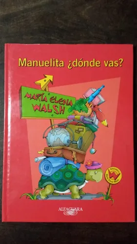 Manuelita ¿dónde Vas? - María Elena Walsh - Alfaguara en venta en ... Manuelita ¿dónde Vas? - María Elena Walsh - Alfaguara en venta en ...
