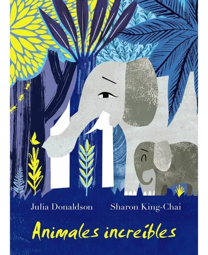 Libro Animales Increíbles - Donaldson, Julia | Cuotas sin interés Libro Animales Increíbles - Donaldson, Julia | Cuotas sin interés