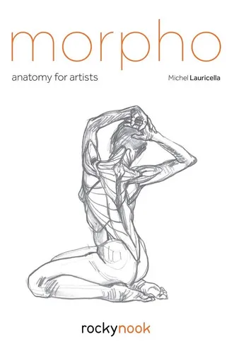 Morpho: Anatomy For Artists, De Michel Lauricella. Editorial Rocky Nook, Tapa Blanda En Inglés ...