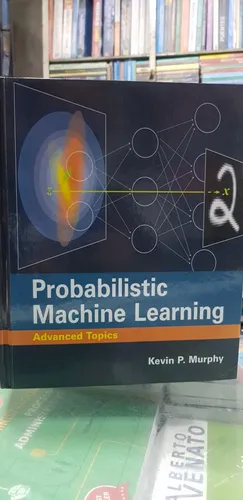 Probabilistic Machine Learning Advanced Topics (k. Murphy) | Envío gratis Probabilistic Machine Learning Advanced Topics (k. Murphy) | Envío gratis
