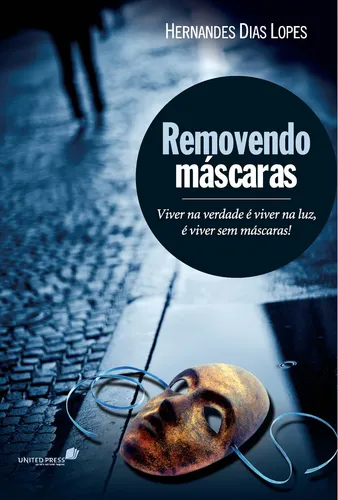 Removendo máscaras: Viver na verdade é viver na luz, é viver sem ... Removendo máscaras: Viver na verdade é viver na luz, é viver sem ...