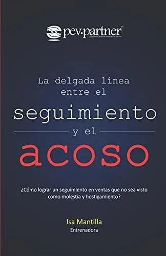 La Delgada Linea Entre El Seguimiento Y El Acoso De Mantilla Editorial Independently