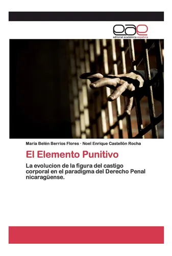 Libro: El Elemento Punitivo: La Evolucion De La Figura Del C | Envío gratis Libro: El Elemento Punitivo: La Evolucion De La Figura Del C | Envío gratis
