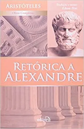 Retorica A Alexandre 1 ª Reimpressão De Aristoteles Edson Bini