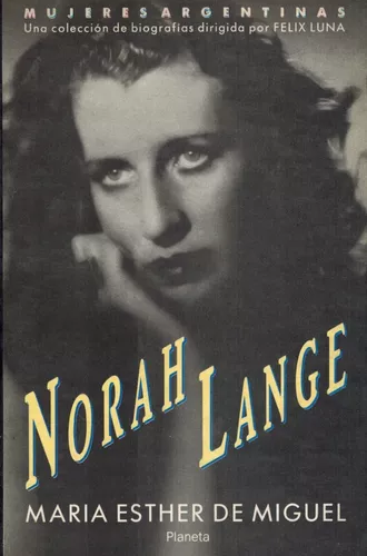 Libro De Historia Norah Lange Biografía M E De Miguel