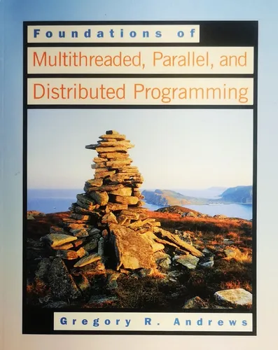 Foundations Multithreaded, Parallel Distributed Programming Foundations Multithreaded, Parallel Distributed Programming