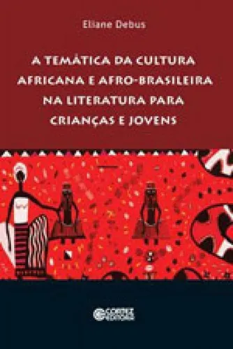 A Temática Da Cultura Africana E Afro Brasileira Na Literat Luta E