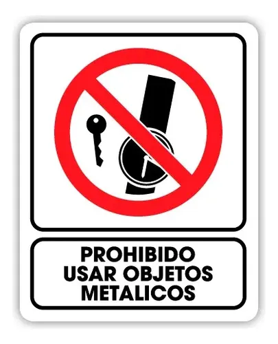 Señalamiento Prohibido Usar Objetos Metálicos 30x40 | Meses sin interés