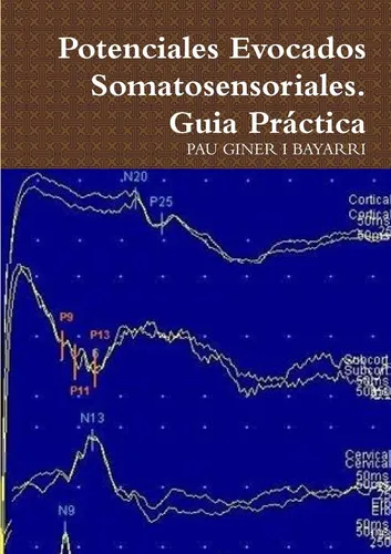 Libro Potenciales Evocados Somatosensoriales Guia Práctica Meses