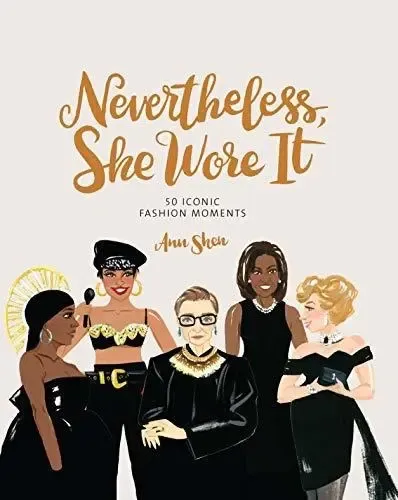 Book : Nevertheless, She Wore It 50 Iconic Fashion Moments. | Envío gratis