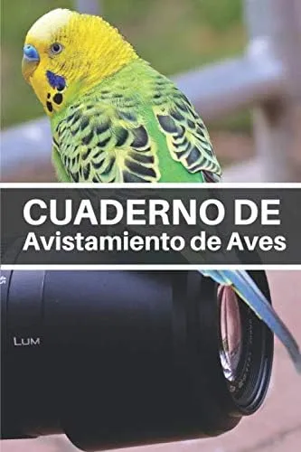 Libro: Cuaderno De Avistamiento De Aves: Es Un Cuaderno Con | Cuotas ... Libro: Cuaderno De Avistamiento De Aves: Es Un Cuaderno Con | Cuotas ...